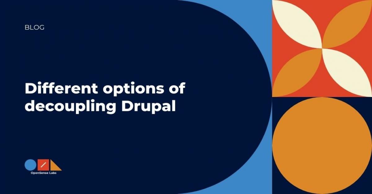 How To Decouple Drupal Complete Guide Opensense Labs 0151